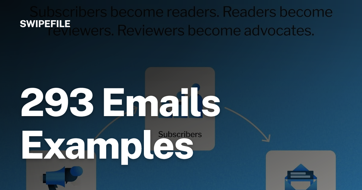 106 Emails Examples | SwipeFile