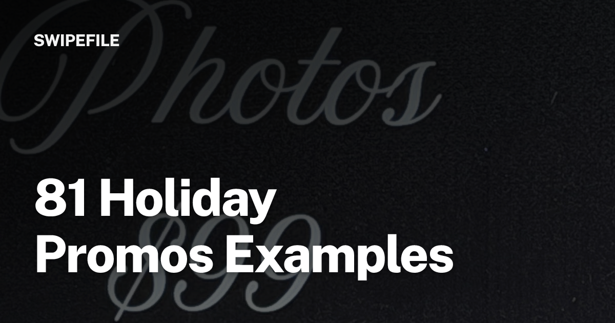 80 Holiday Promos Examples | SwipeFile