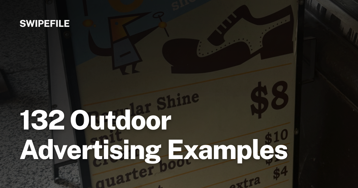 130 Outdoor Advertising Examples | SwipeFile