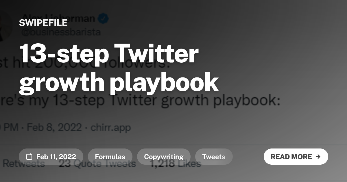 13-step Twitter growth playbook | SwipeFile