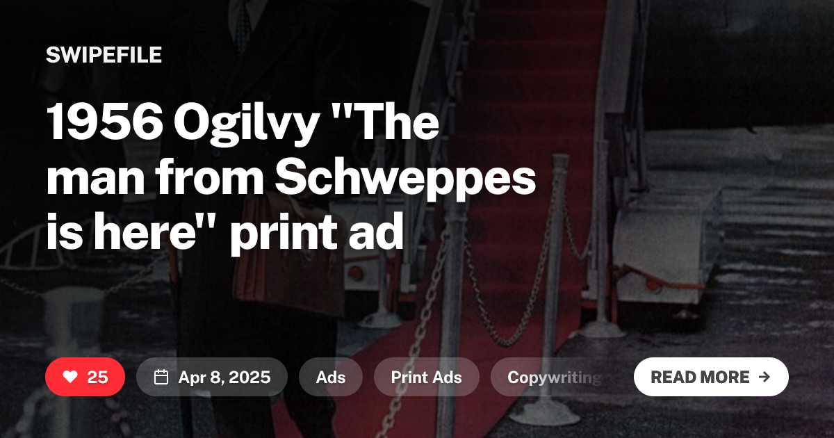 1956 Ogilvy "The man from Schweppes is here" print ad | SwipeFile