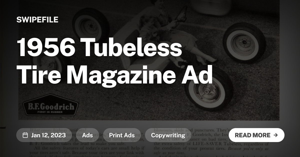 1956 Tubeless Tire Magazine Ad | SwipeFile