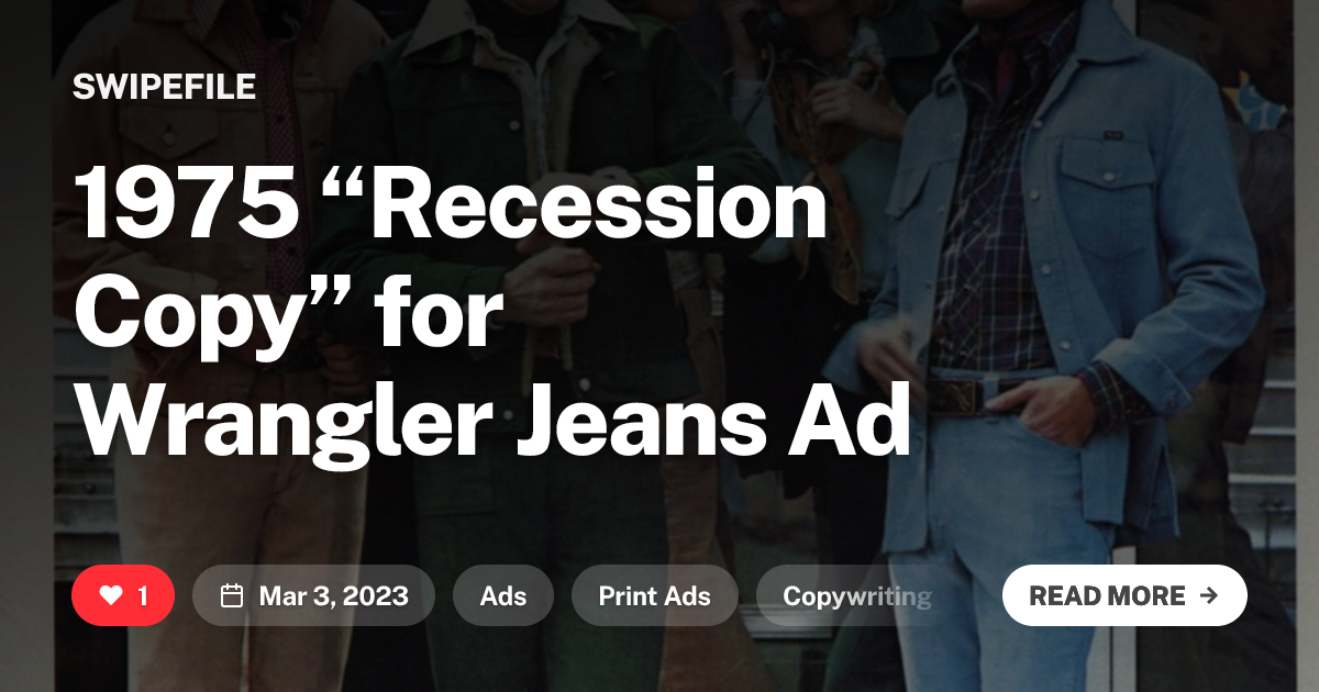 1975 “Recession Copy” for Wrangler Jeans Ad | SwipeFile