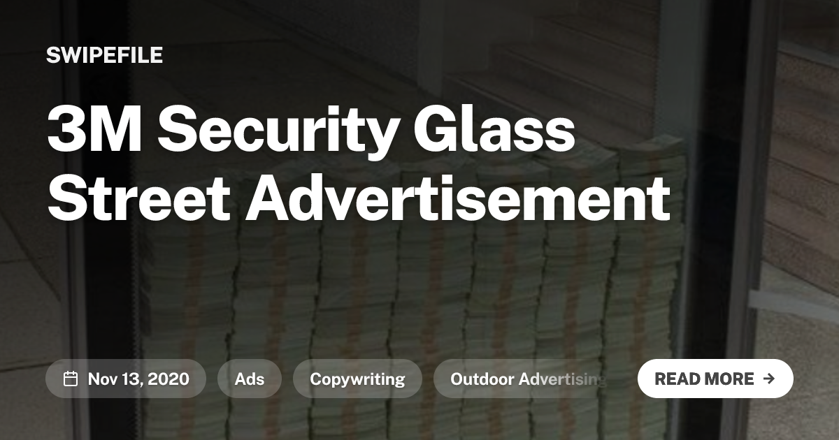 3M Security Glass Street Advertisement | SwipeFile