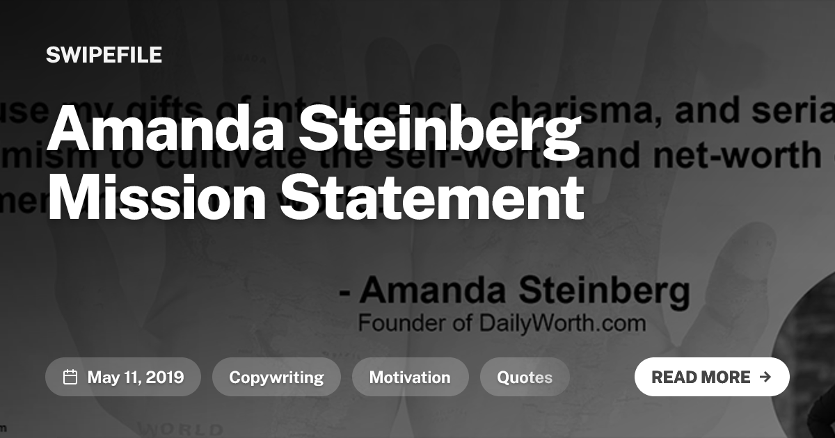 Amanda Steinberg Mission Statement | SwipeFile