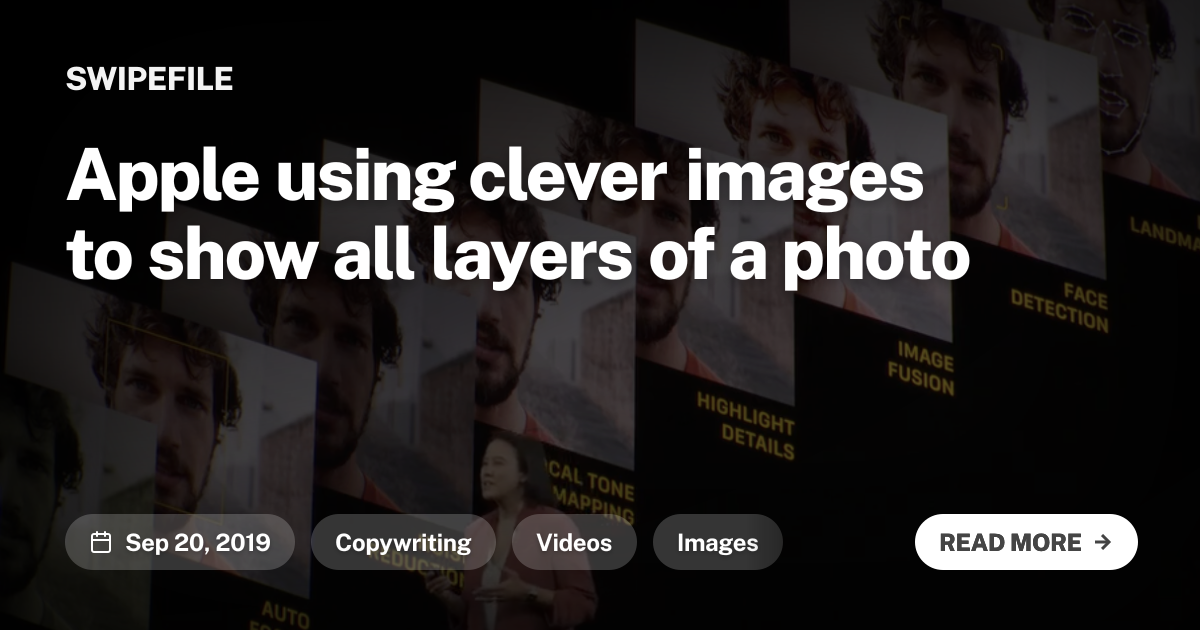Apple using clever images to show all layers of a photo | SwipeFile