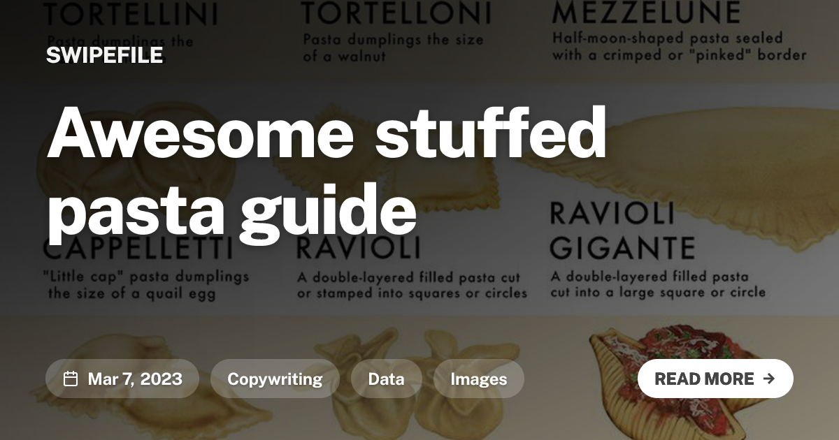 Awesome stuffed pasta guide | SwipeFile