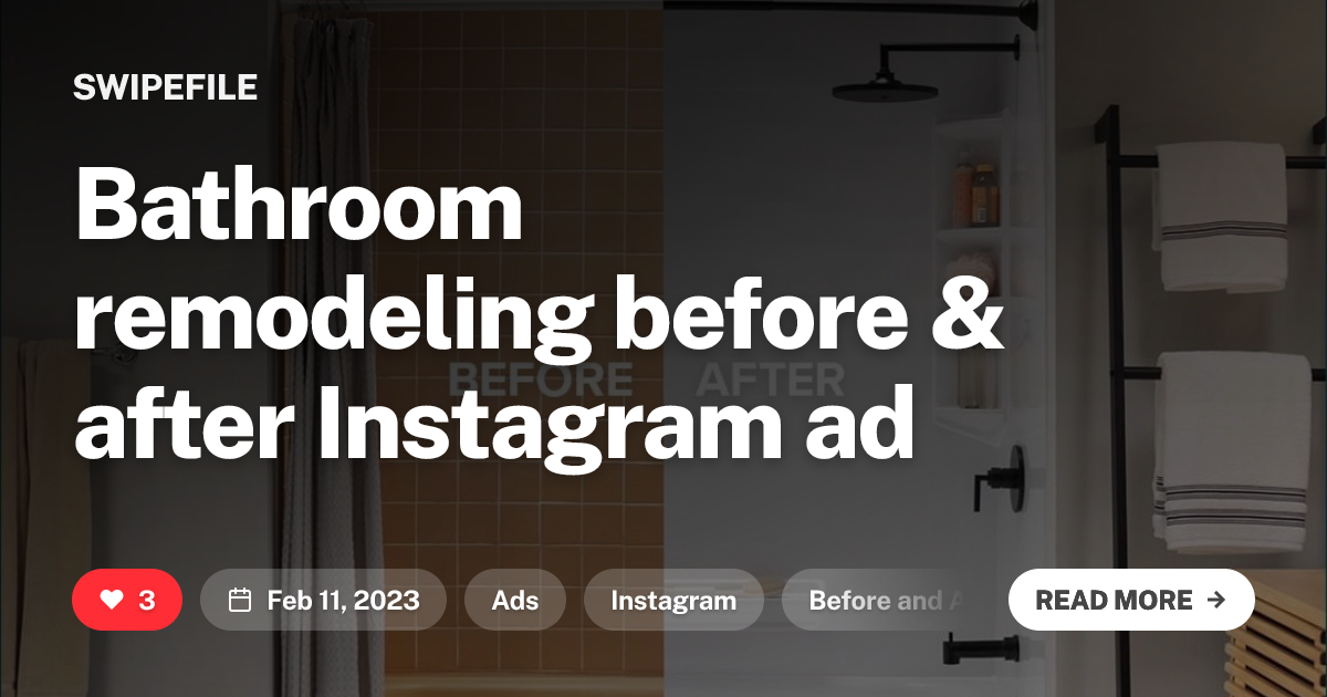 Bathroom remodeling before & after Instagram ad | SwipeFile