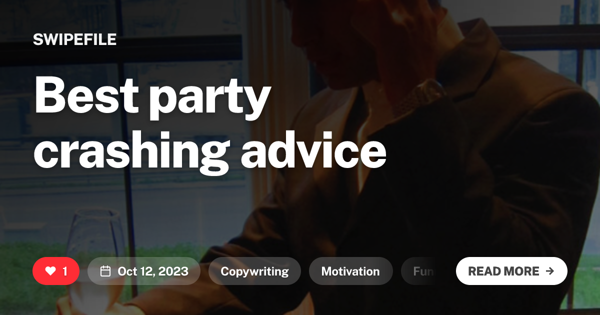 Best party crashing advice | SwipeFile