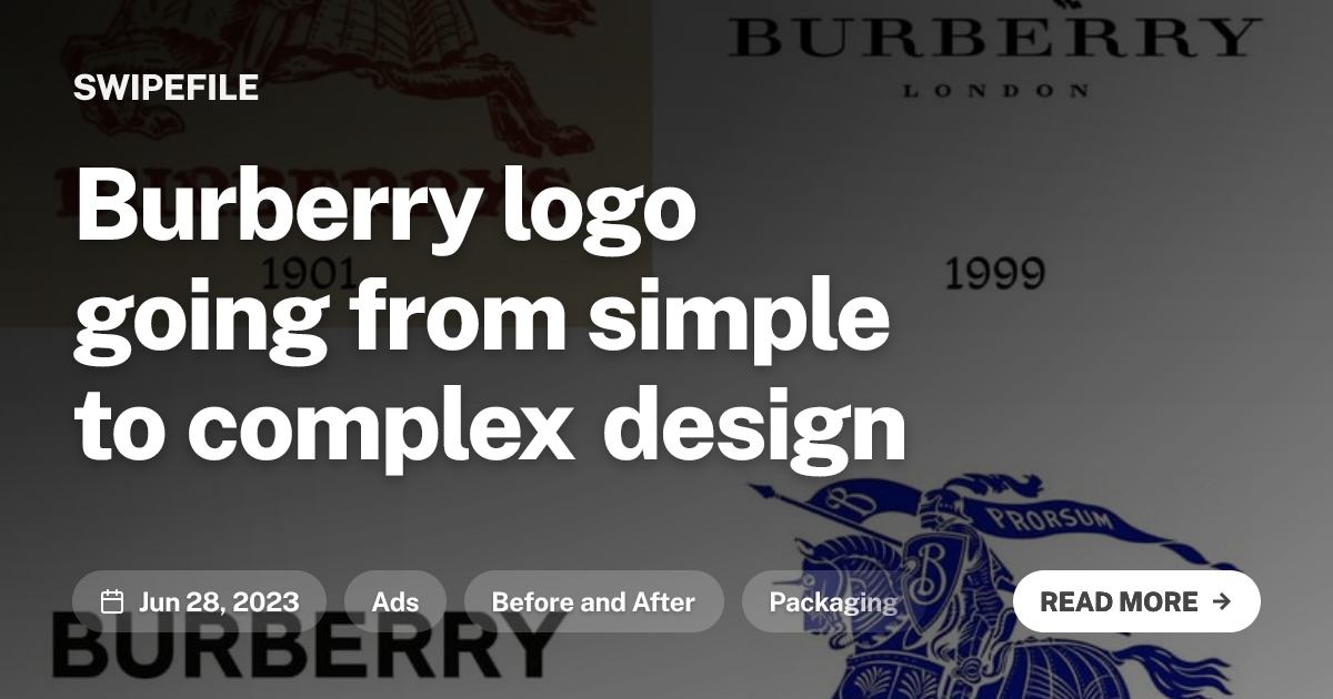 Burberry logo going from simple to complex design | SwipeFile