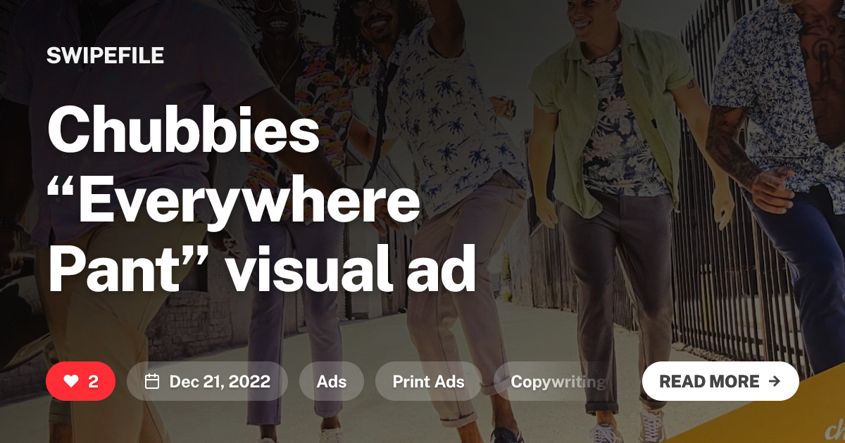 Chubbies “Everywhere Pant” visual ad | SwipeFile