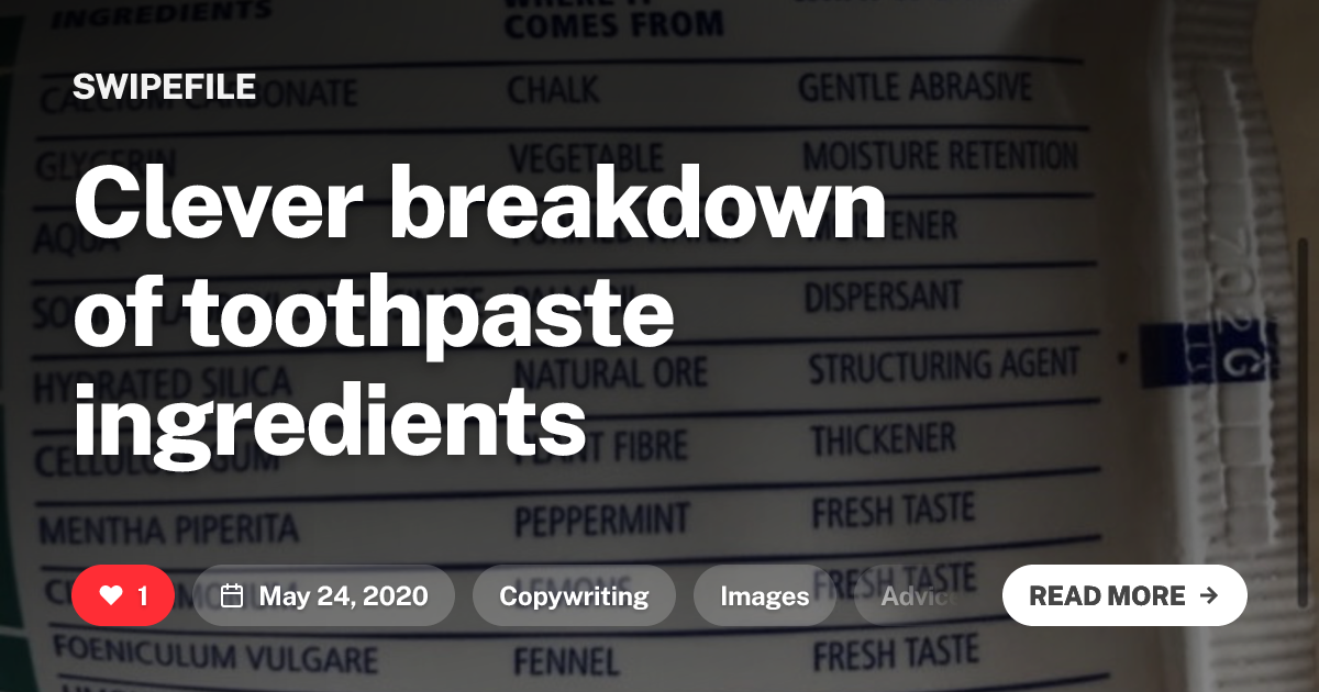 Clever breakdown of toothpaste ingredients | SwipeFile
