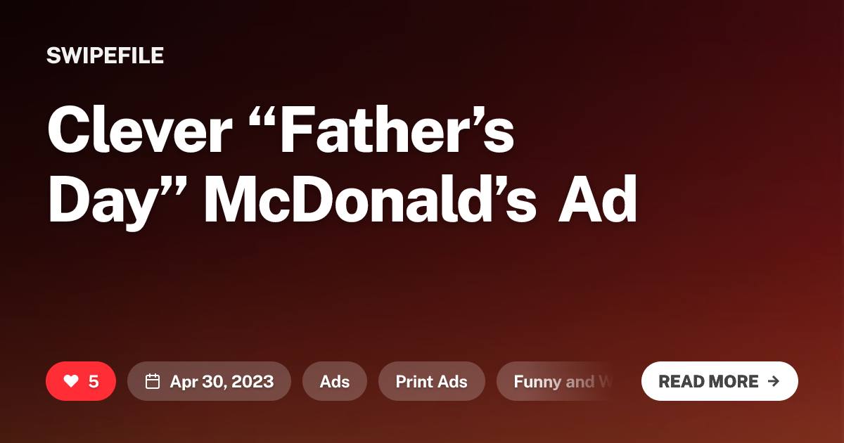 Clever “Father’s Day” McDonald’s Ad | SwipeFile