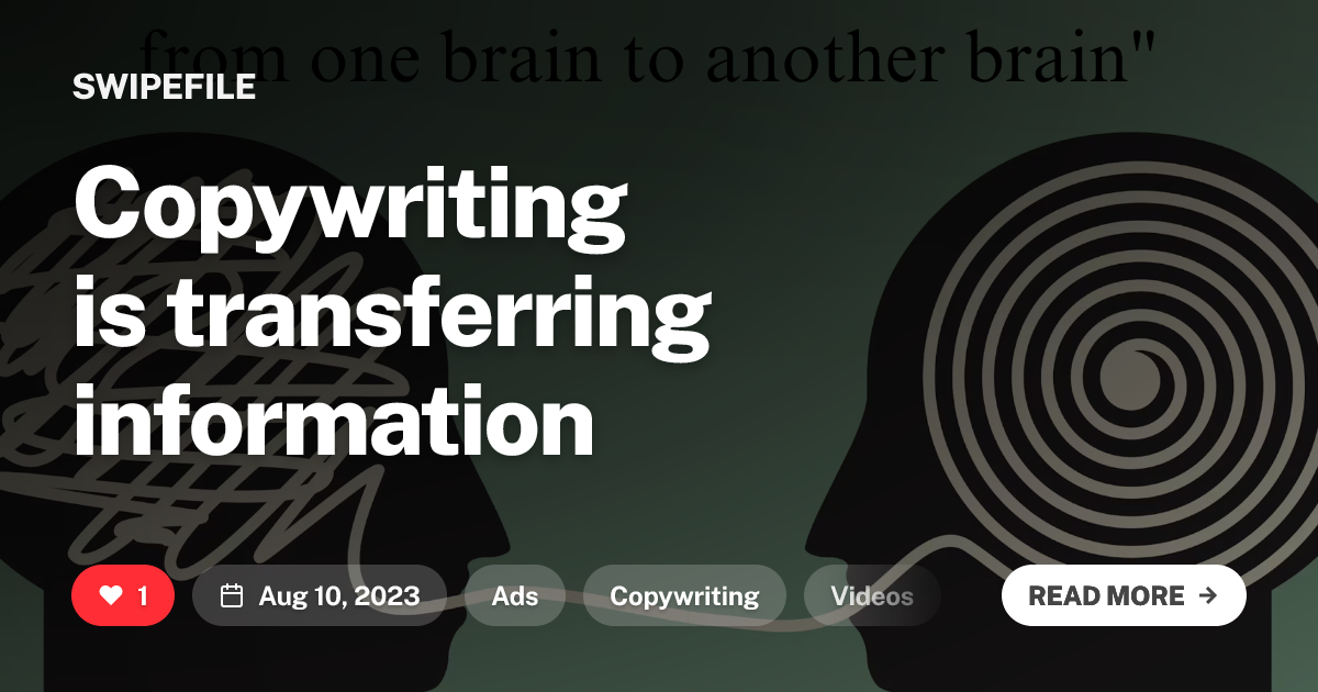 Copywriting is transferring information | SwipeFile
