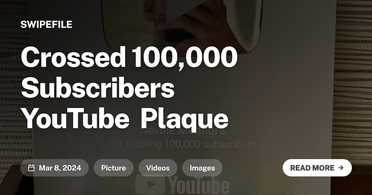 Crossed 100,000 Subscribers YouTube Plaque | SwipeFile