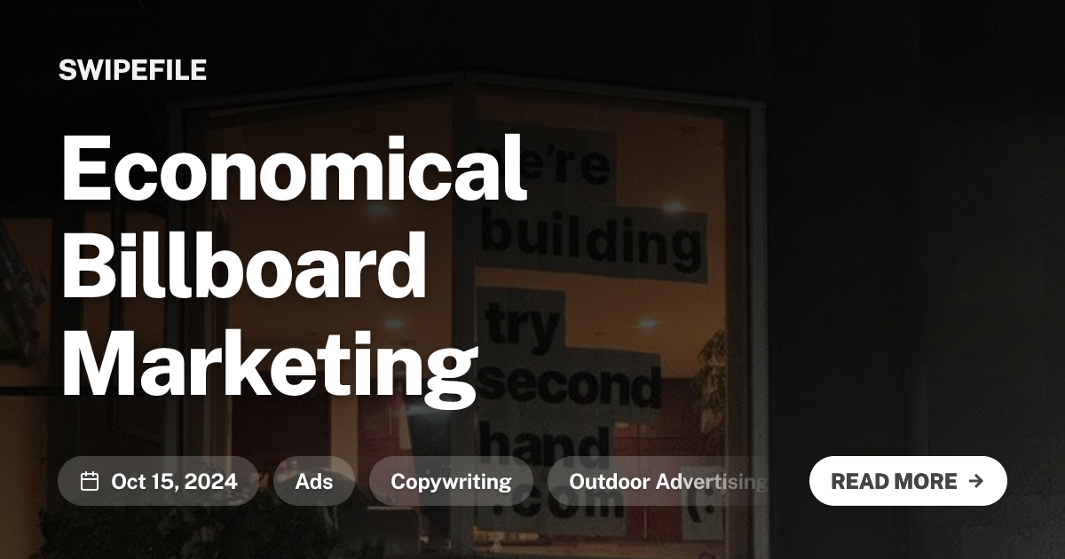 Economical Billboard Marketing | SwipeFile