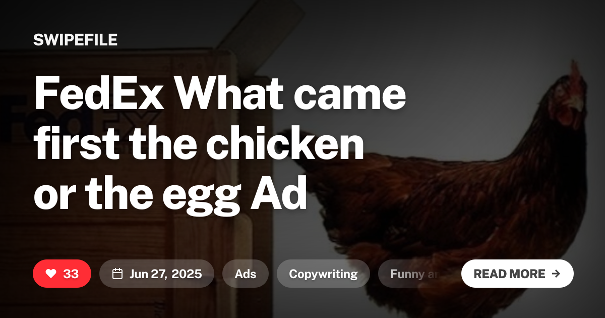 FedEx What came first the chicken or the egg Ad | SwipeFile