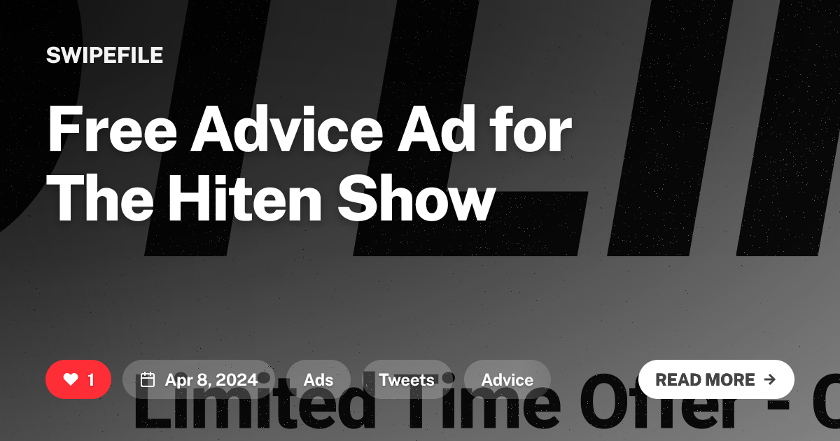 Free Advice Ad for The Hiten Show | SwipeFile