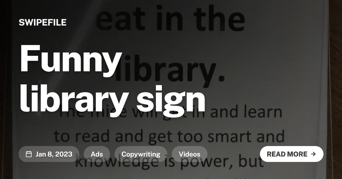 Funny library sign | SwipeFile
