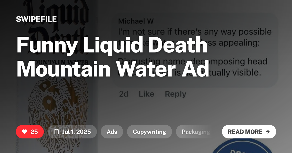 Funny Liquid Death Mountain Water Ad | SwipeFile