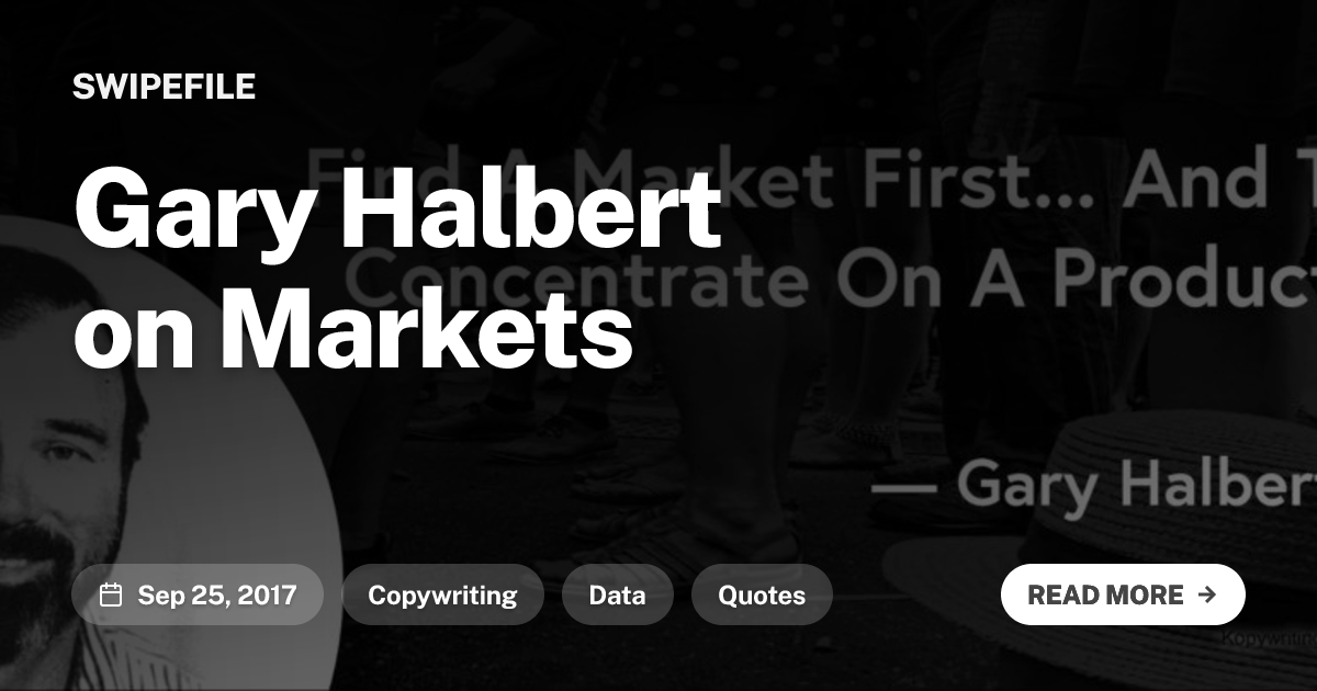 Gary Halbert on Markets | SwipeFile