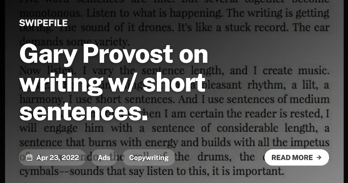 Gary Provost on writing w/ short sentences. | SwipeFile