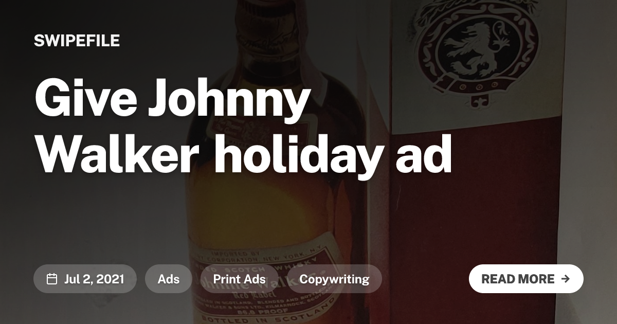 Give Johnny Walker holiday ad | SwipeFile