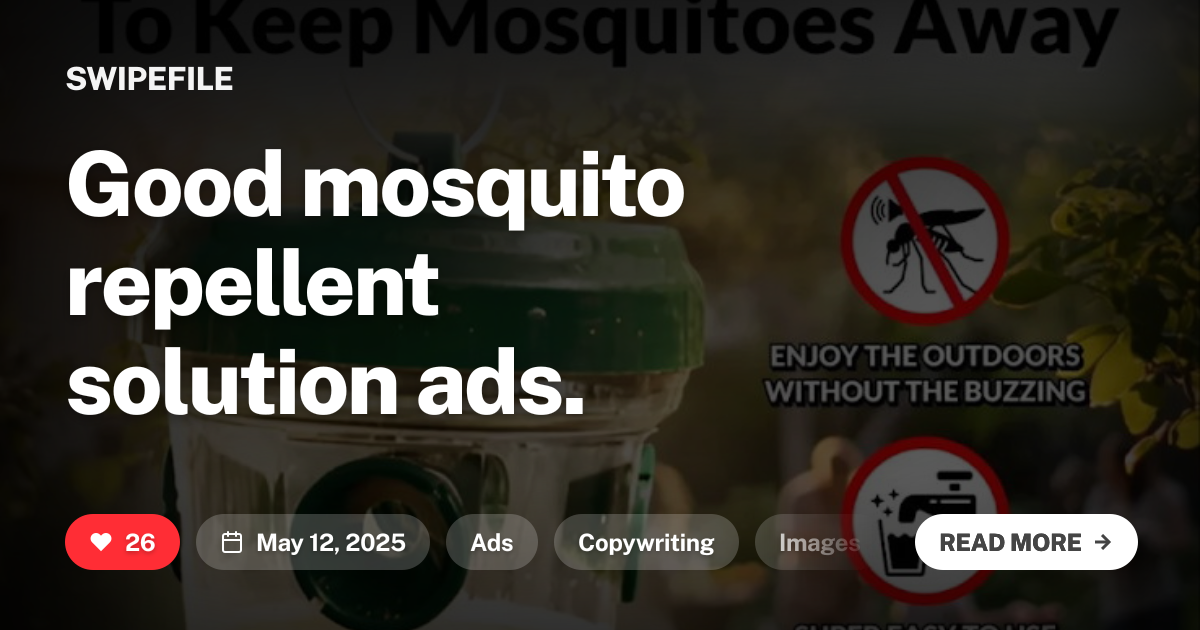 Good mosquito repellent solution ads. | SwipeFile