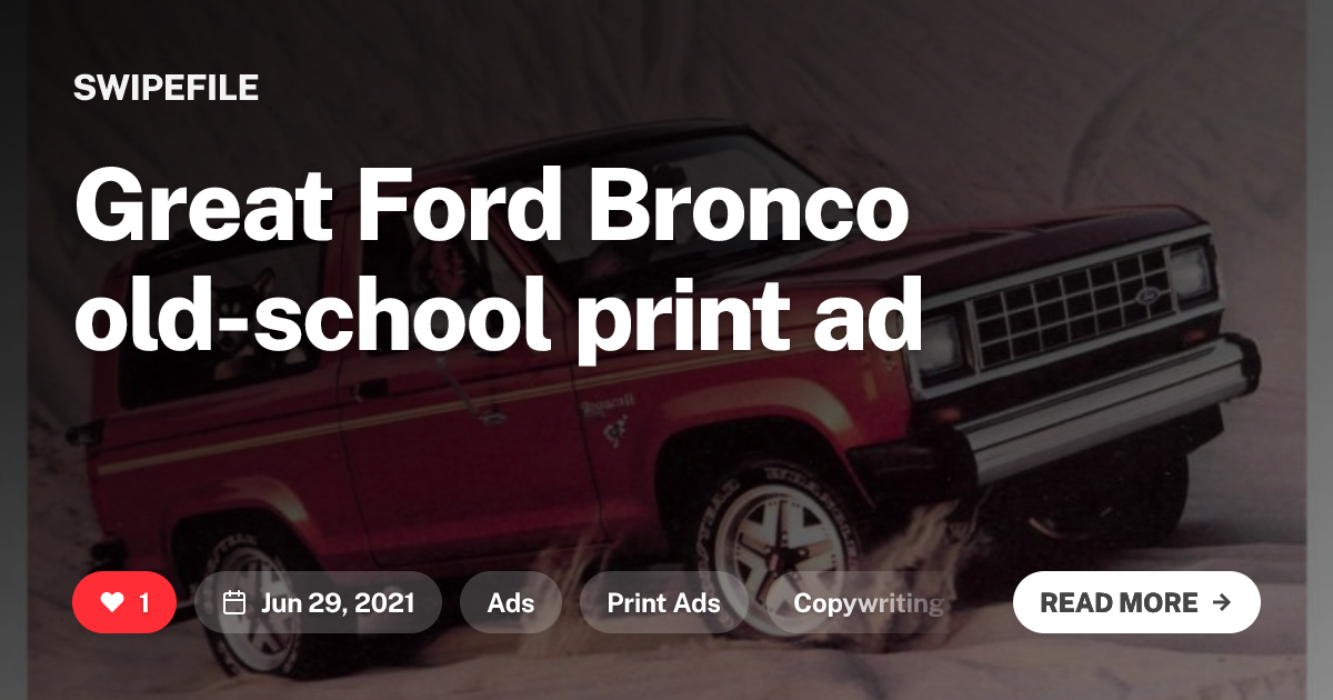 Great Ford Bronco old-school print ad | SwipeFile