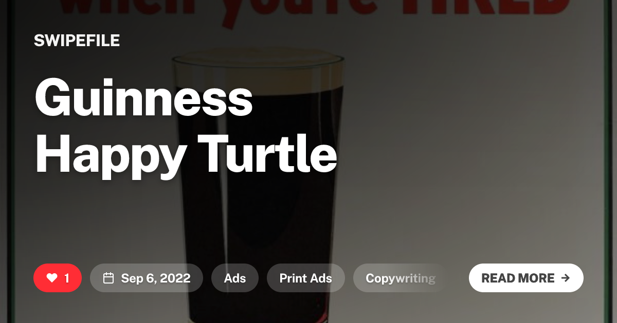 Guinness Happy Turtle | SwipeFile