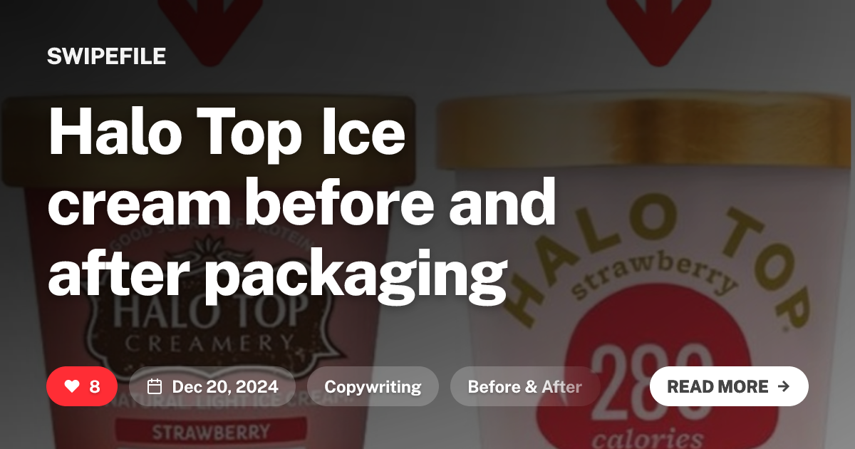 Halo Top Ice cream before and after packaging | SwipeFile