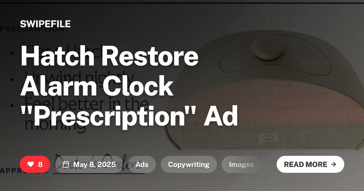 Hatch Restore Alarm Clock "Prescription" Ad | SwipeFile