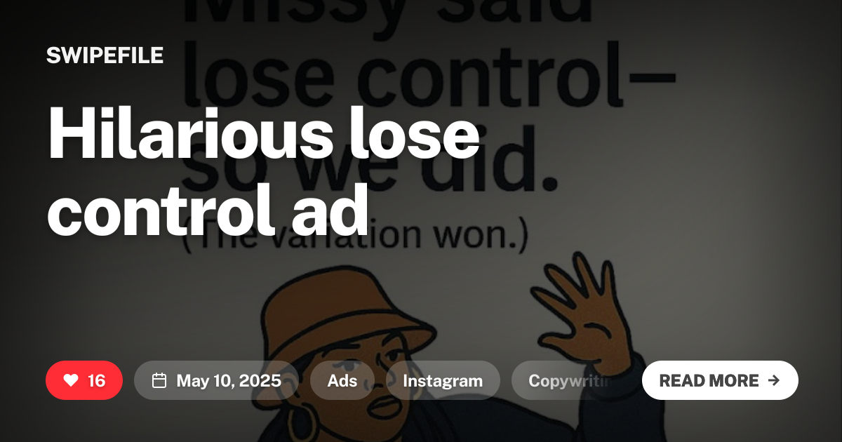Hilarious lose control ad | SwipeFile