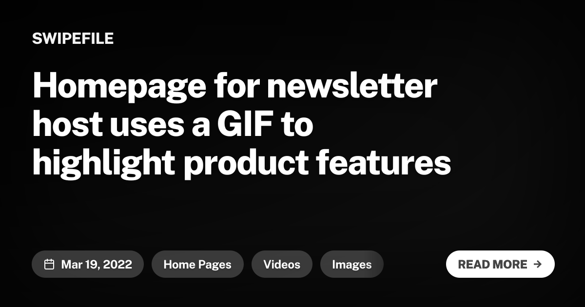 Homepage for newsletter host uses a GIF to highlight product features ...