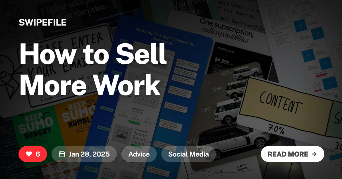 How to Sell More Work | SwipeFile