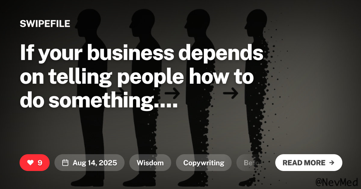 If your business depends on telling people how to do something ...