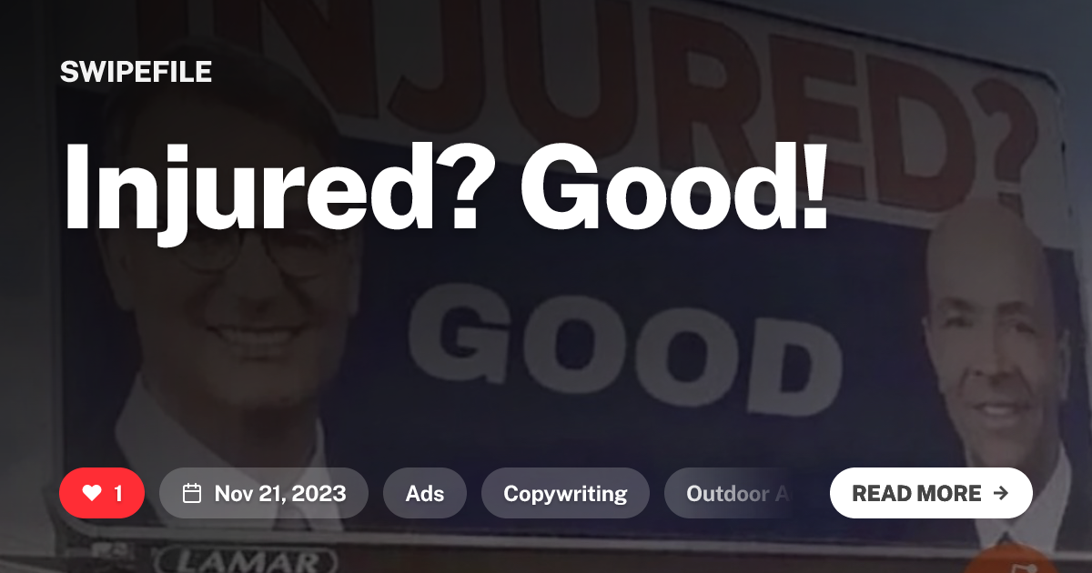 Injured? Good! | SwipeFile