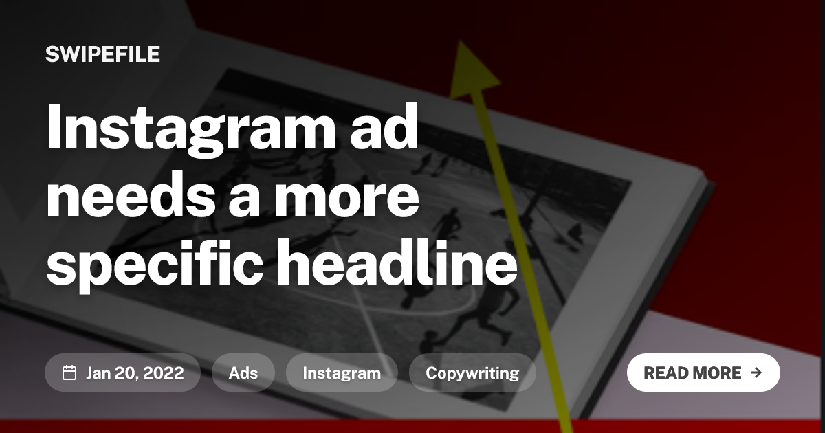 Instagram ad needs a more specific headline | SwipeFile