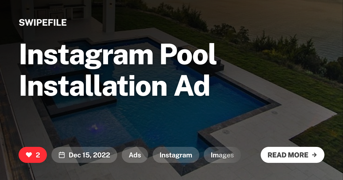 Instagram Pool Installation Ad | SwipeFile
