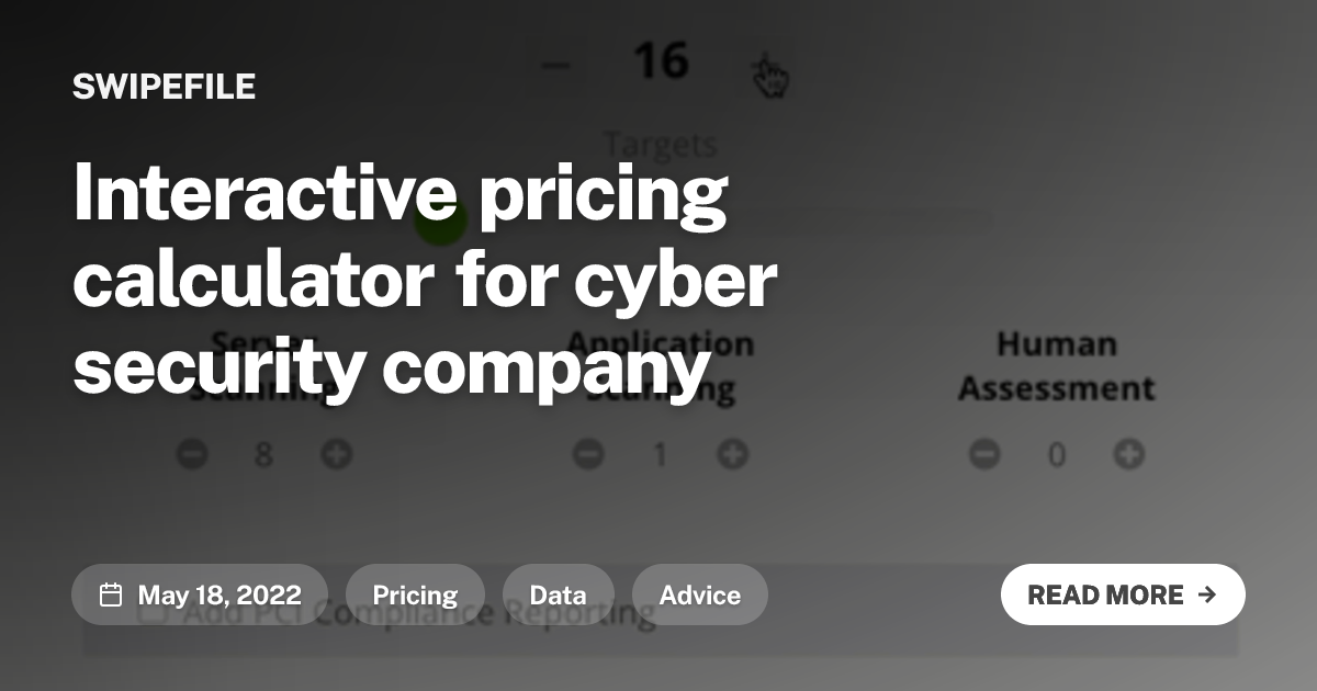 Interactive pricing calculator for cyber security company | SwipeFile
