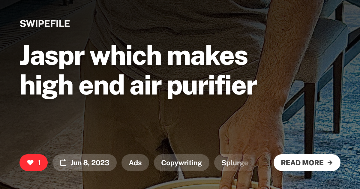 Jaspr which makes high end air purifier | SwipeFile