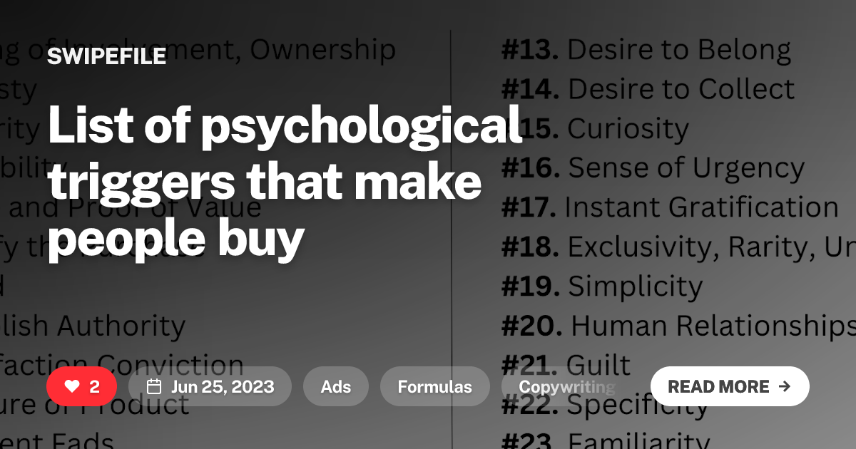 List of psychological triggers that make people buy | SwipeFile