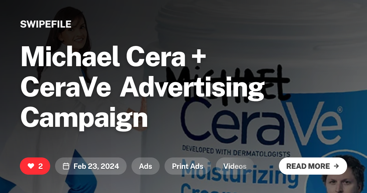 Michael Cera + CeraVe Advertising Campaign | SwipeFile