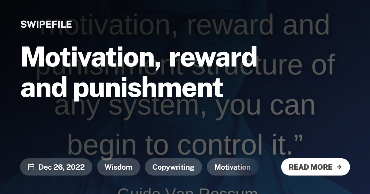 Motivation, reward and punishment | SwipeFile