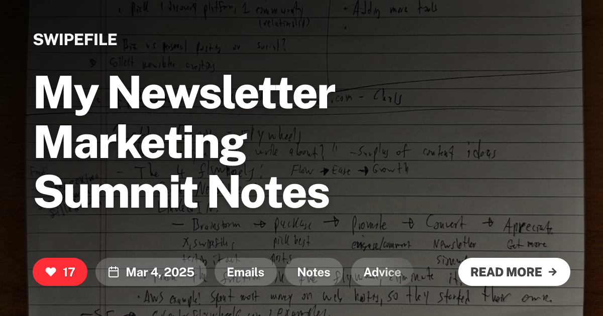 My Newsletter Marketing Summit Notes | SwipeFile