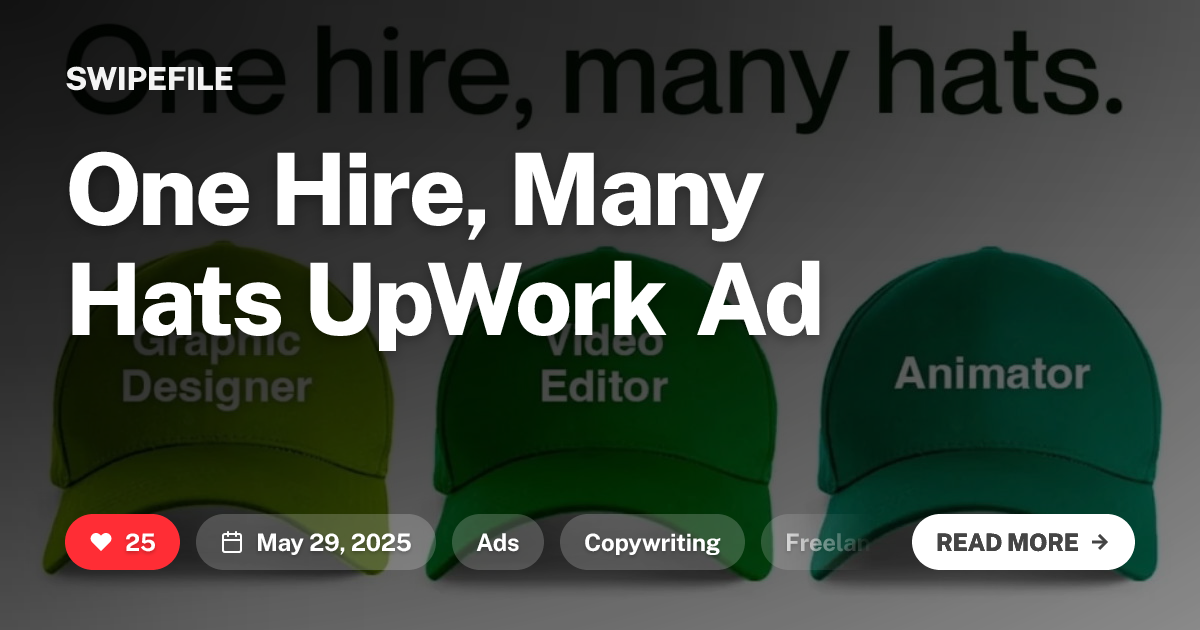 One Hire, Many Hats UpWork Ad | SwipeFile