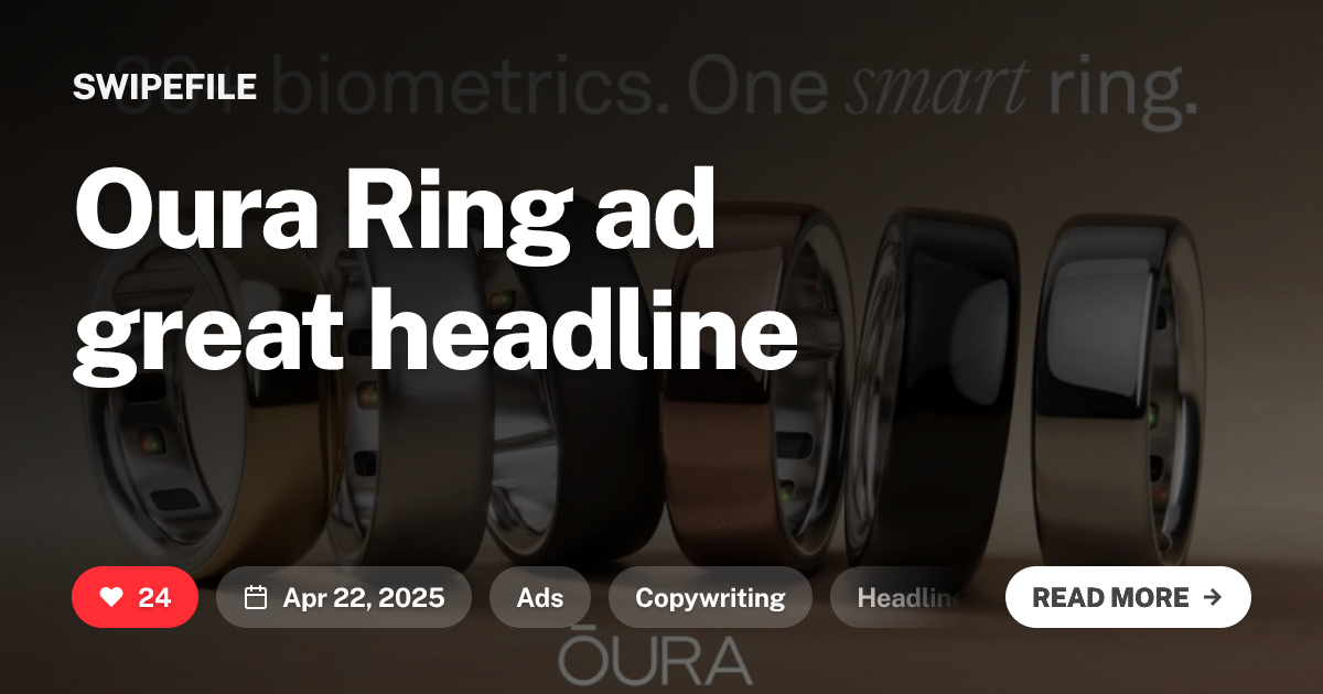 Oura Ring ad great headline | SwipeFile
