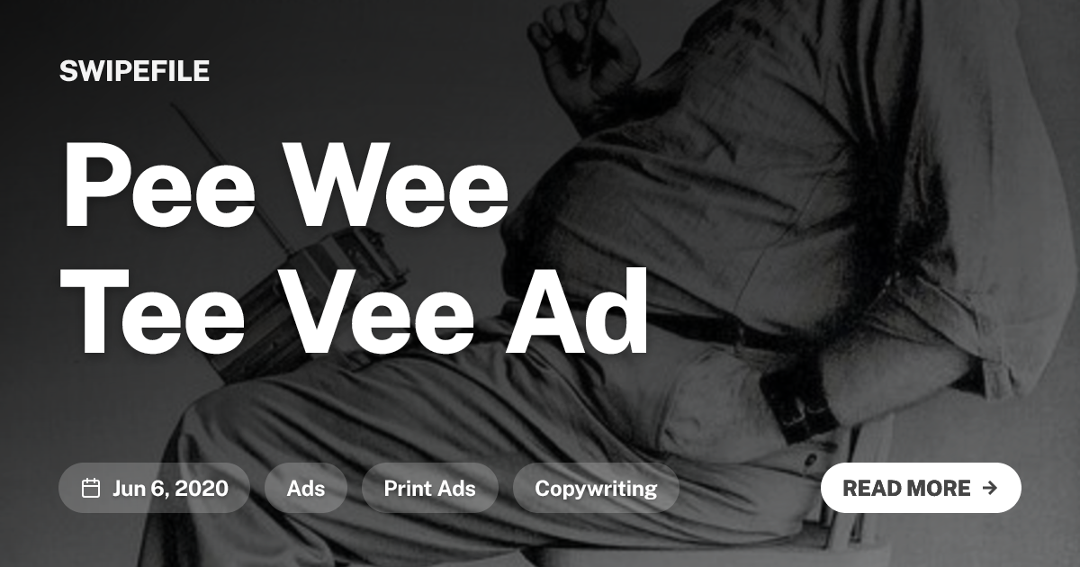Pee Wee Tee Vee Ad | SwipeFile