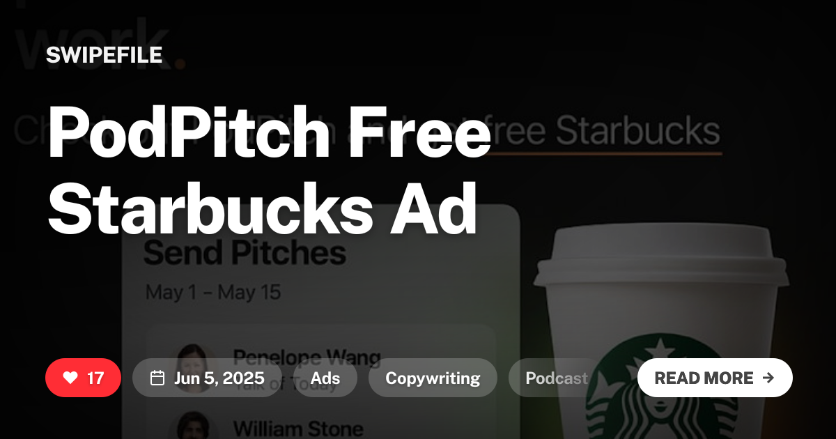 PodPitch Free Starbucks Ad | SwipeFile