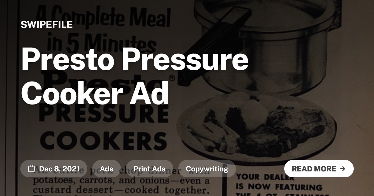 Presto Pressure Cooker Ad | SwipeFile